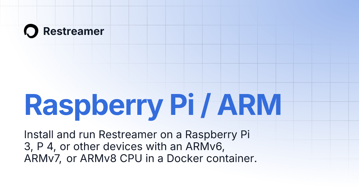 Raspberry Pi / ARM | Restreamer