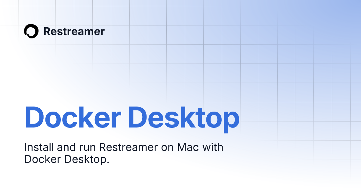 Docker Desktop | Restreamer