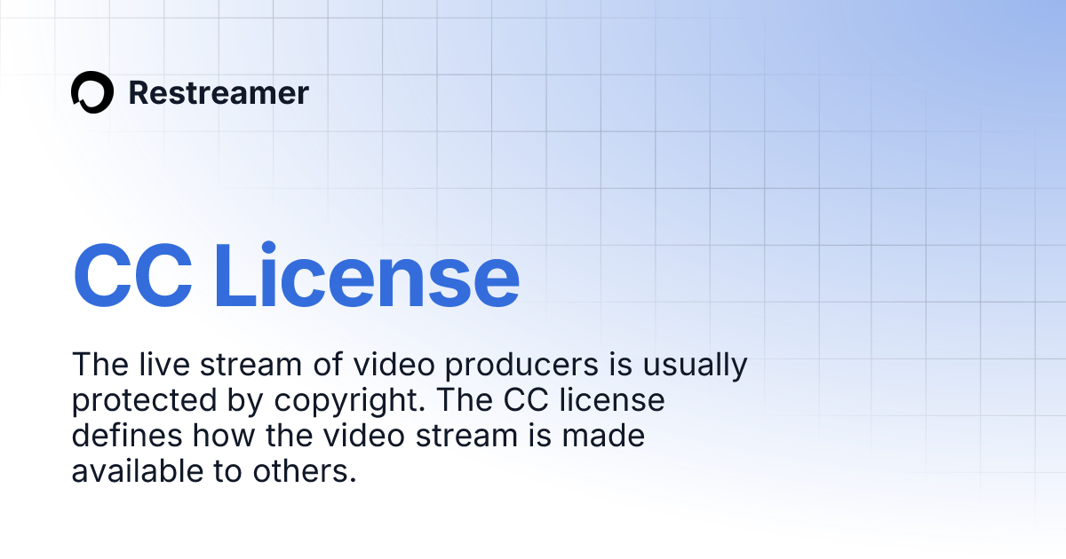 CC License | Restreamer