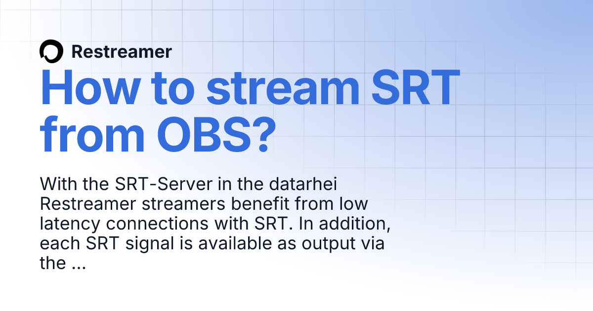 How to stream SRT from OBS? | Restreamer